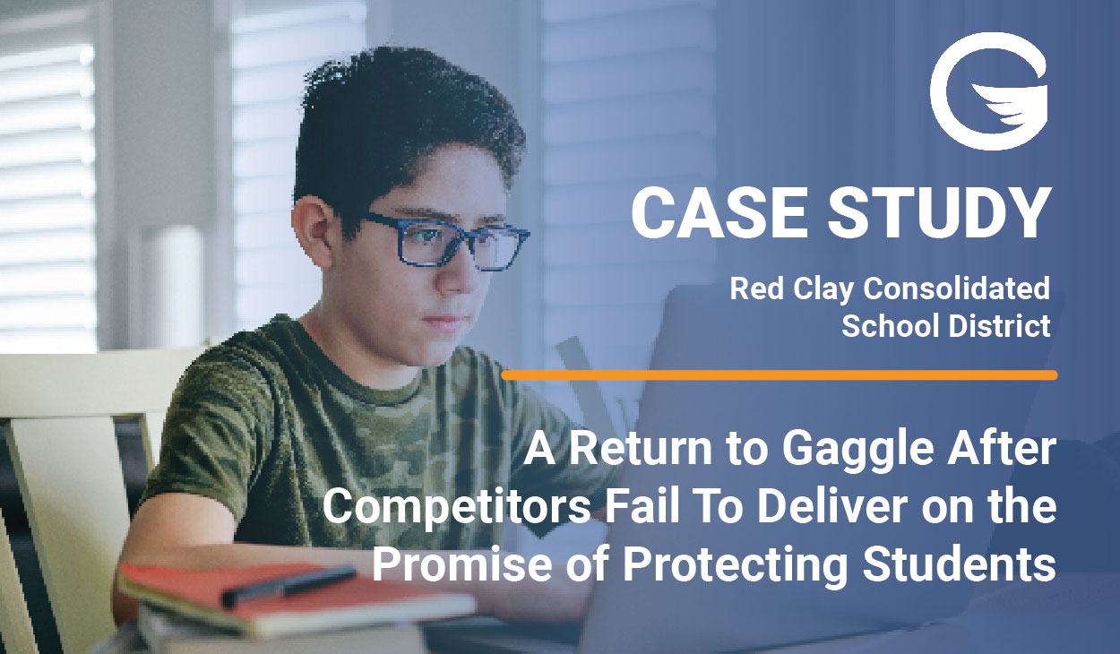 Restoring Student Safety with Gaggle after Competitors Fail to Deliver